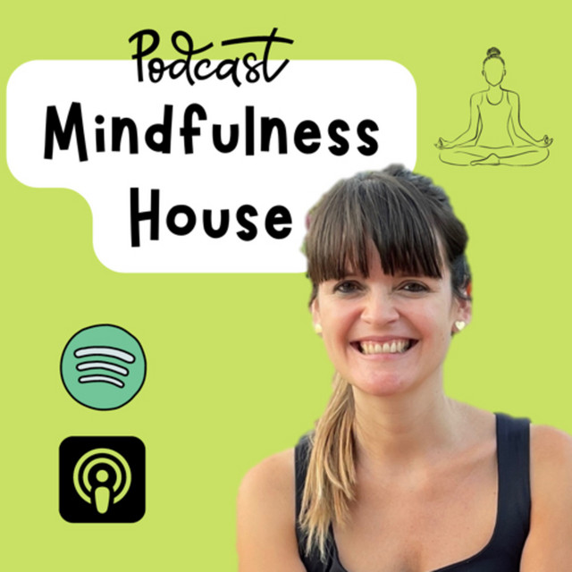 Mindfulness House | Podcast on Spotify