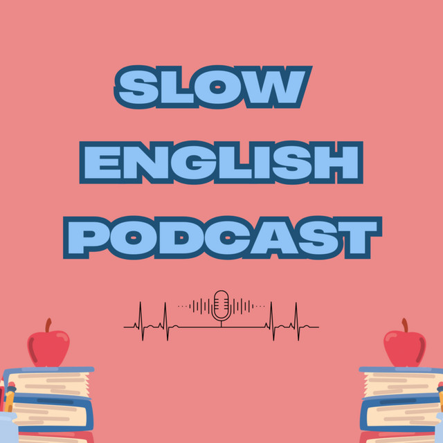 Slow English Podcast | Podcast on Spotify