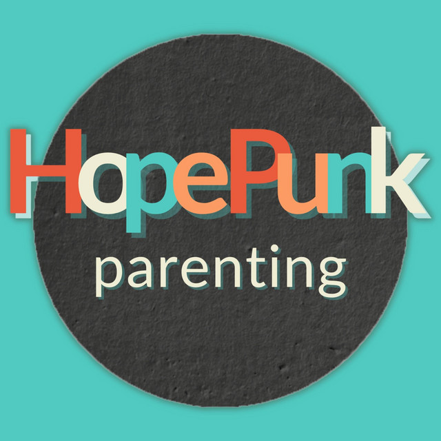 HopePunk Parenting | Podcast on Spotify