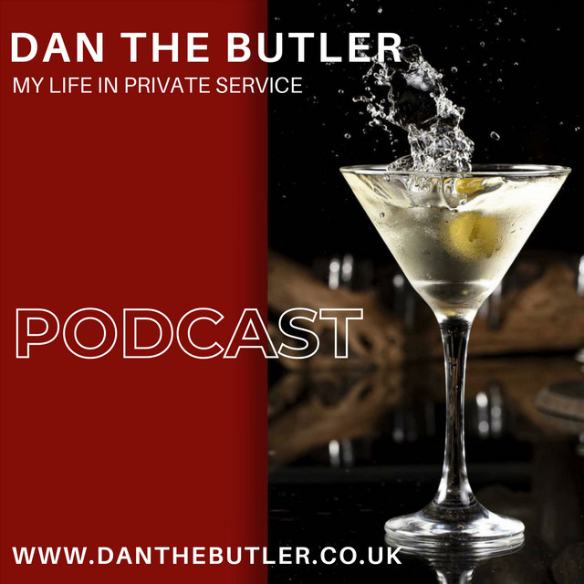 Dan the Butler. My life in private service. Notes of a modern day ...