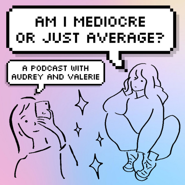 Am I Mediocre or Just Average? | Podcast on Spotify