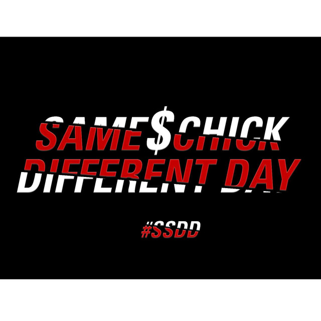 Same $chick Different Day | Podcast on Spotify