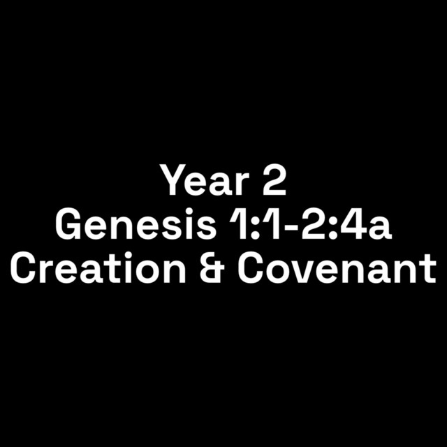 Year 2 - Genesis 1:1-2:4a (Creation & Covenant) - Highlighting The Text ...