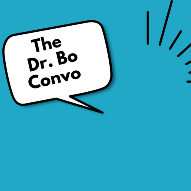 The Dr. Bo Convo | Podcast on Spotify
