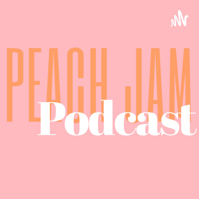 The Peach Jam Podcast | Podcast on Spotify