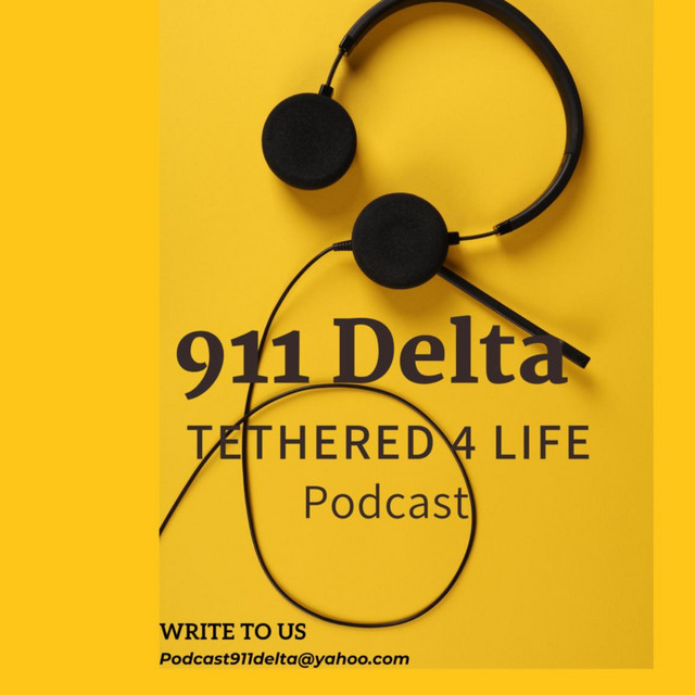911 Delta: Tethered 4 Life | Podcast on Spotify