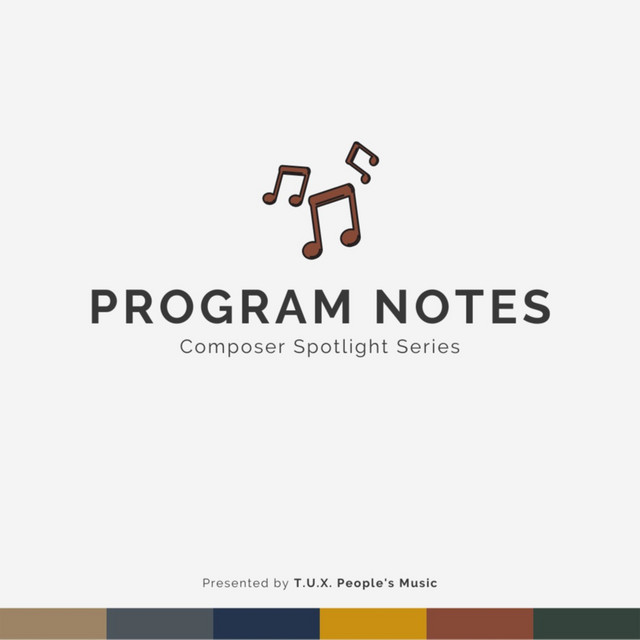 Program Notes | Podcast on Spotify