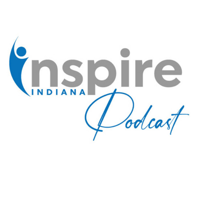The Inspire Indiana Podcast | Podcast on Spotify
