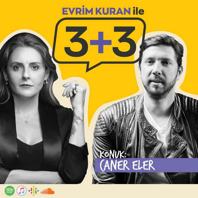 Evrim Kuran ile 3+3: Caner Eler - Evrim Kuran | Podcast on Spotify