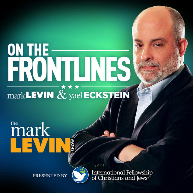 On The Frontlines - Incredible Israel! - Mark Levin Podcast | Podcast ...