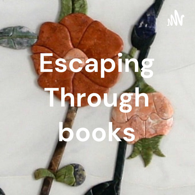 Escaping Through books | Podcast on Spotify