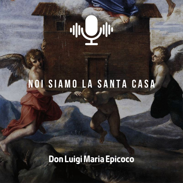 Noi siamo la Santa Casa - Don Luigi Maria Epicoco - Don Luigi Maria ...