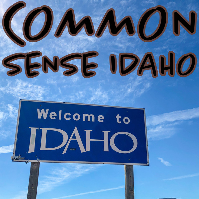 Common Sense Idaho Podcast | Podcast on Spotify