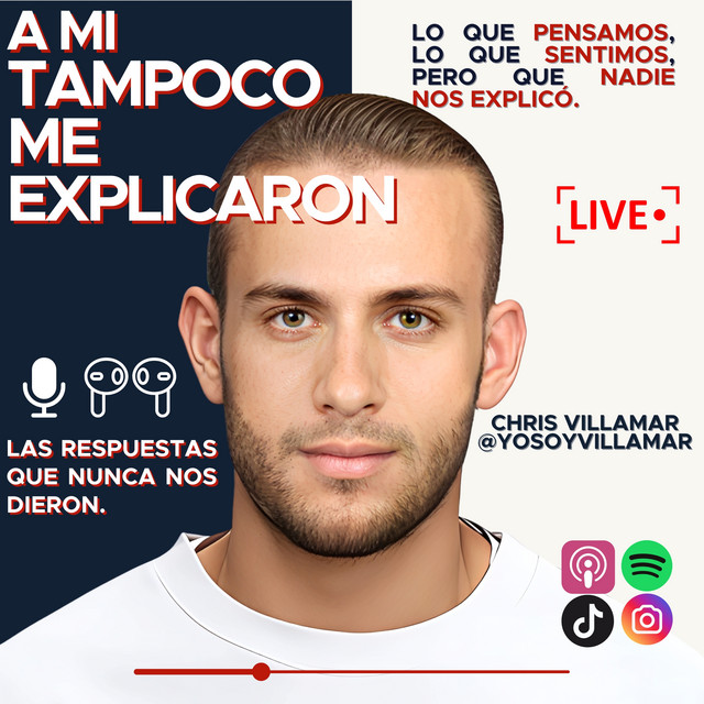 A MI TAMPOCO ME EXPLICARON | @YOSOYVILLAMAR | Podcast on Spotify