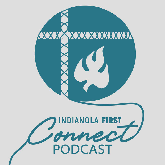 The Connect Podcast at Indianola First | Podcast on Spotify