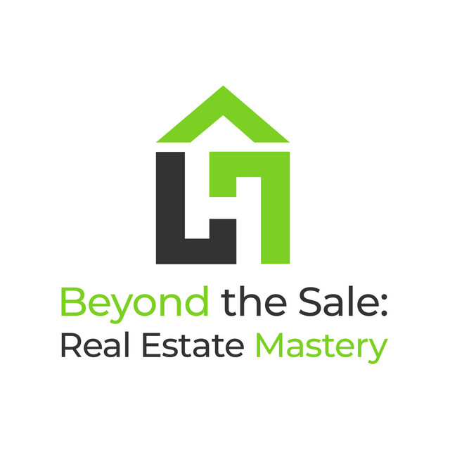 Beyond the Sale: Real Estate Mastery | Podcast on Spotify