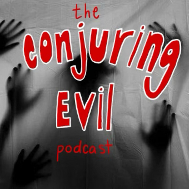 The Conjuring Evil Podcast | Podcast on Spotify