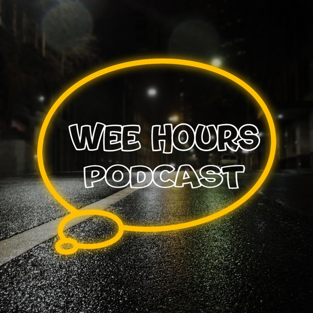 Wee Hours Podcast | Podcast on Spotify