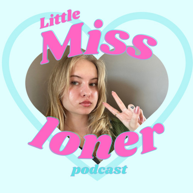Little Miss Loner | Podcast on Spotify
