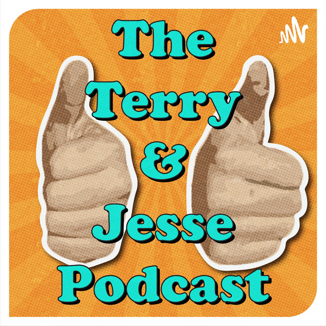 The Terry and Jesse Podcast | Podcast on Spotify