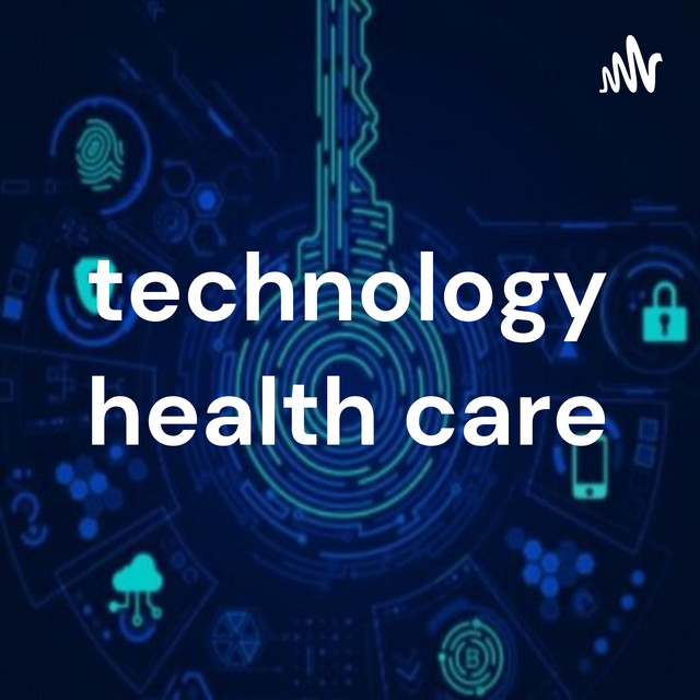 technology health care | Podcast on Spotify