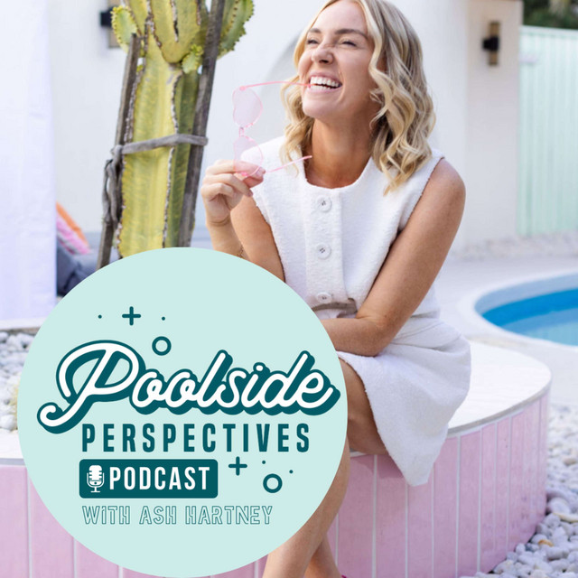 Poolside Perspectives with Ash Hartney | Podcast on Spotify