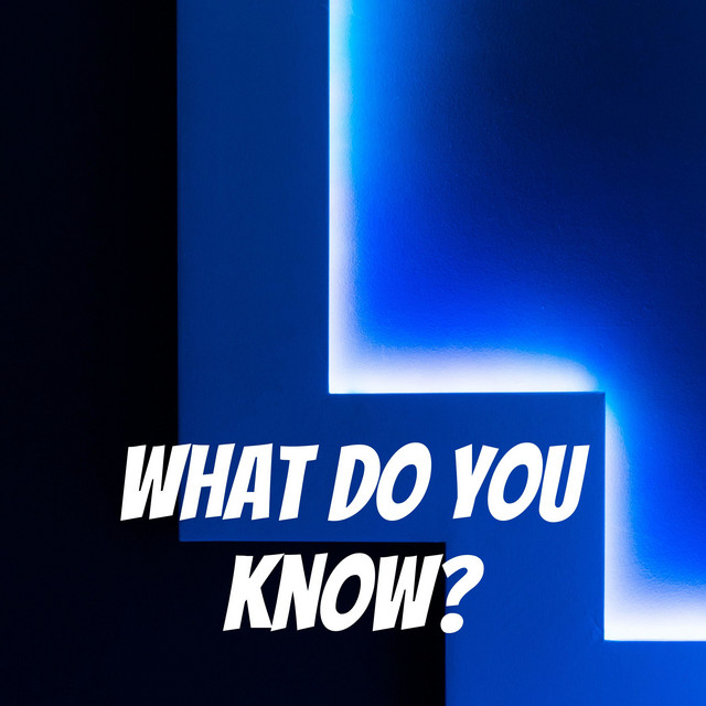 What do you know? | Podcast on Spotify