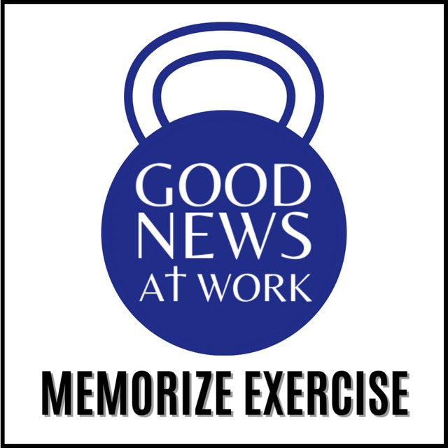 Memorize Exercise with Good News at Work | Podcast on Spotify