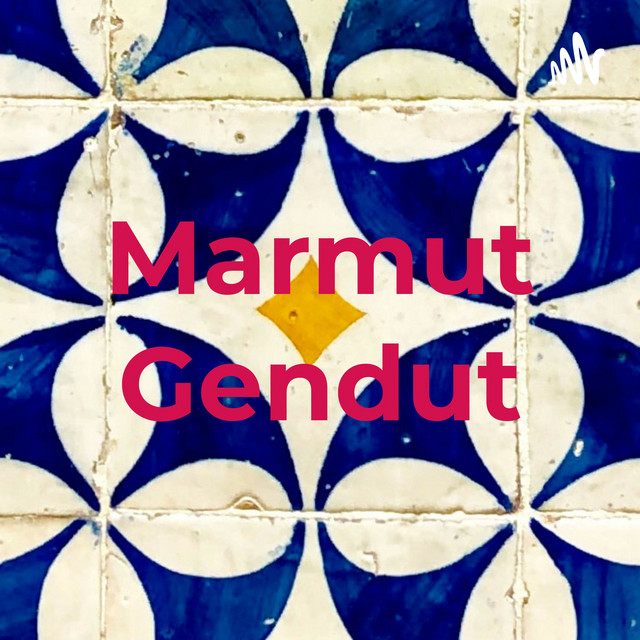 Marmut Gendut | Podcast on Spotify