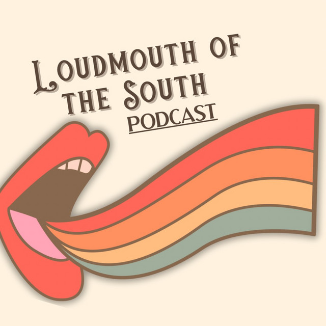 Loudmouth of the South with Allison McArthur | Podcast on Spotify