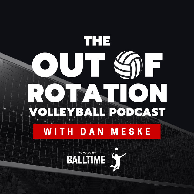 Out of Rotation Volleyball Podcast | Podcast on Spotify
