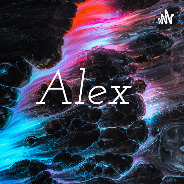 Alex | Podcast on Spotify