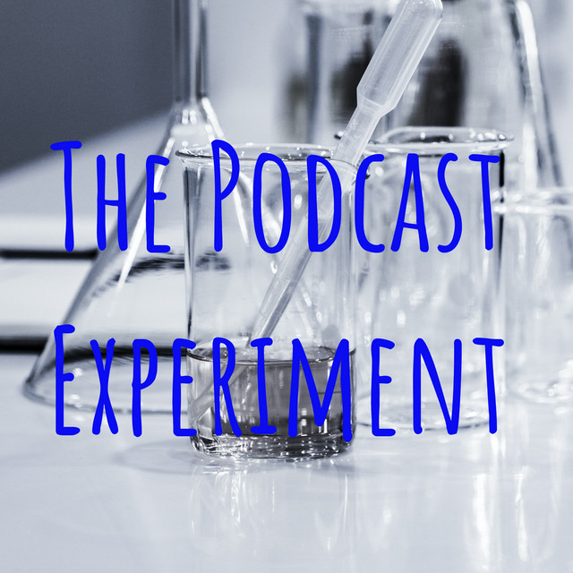 The Podcast Experiment | Podcast on Spotify