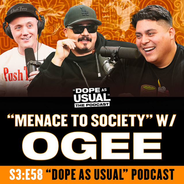 Menace to Society w/ OGEE - DOPE AS USUAL Podcast | Podcast on Spotify