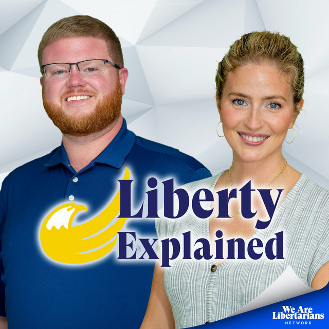 Liberty Explained - The Basics of Libertarianism | Podcast on Spotify