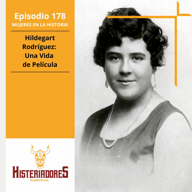 Episodio 178 - Hildegart Rodríguez: Una Vida de Película ...