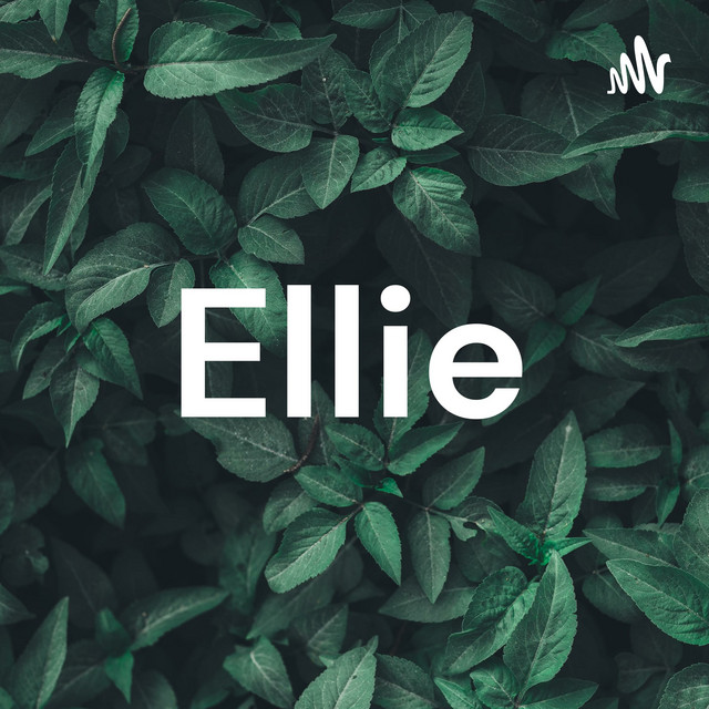Ellie | Podcast on Spotify