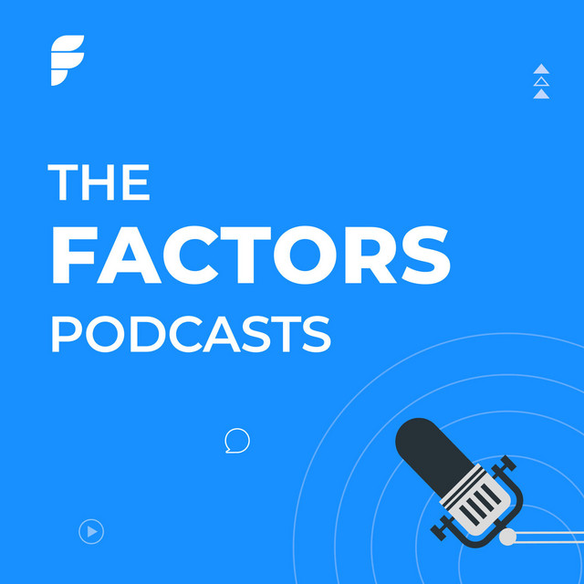 The Factors Podcast | Podcast on Spotify