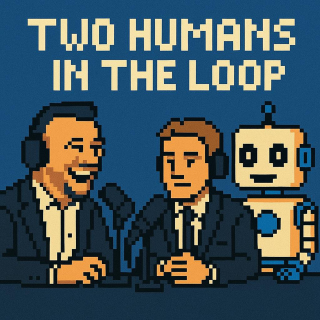 Two Humans in The Loop | Podcast on Spotify
