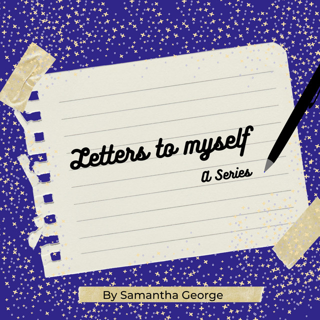 Letters to Myself | Podcast on Spotify