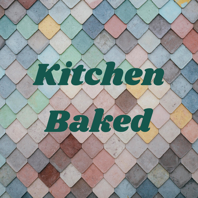 Kitchen Baked | Podcast on Spotify