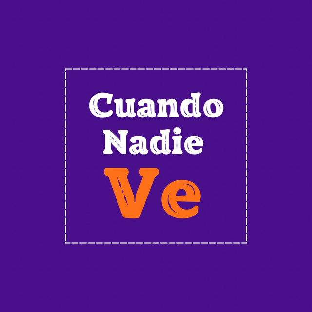 Cuando Nadie Ve | Podcast on Spotify
