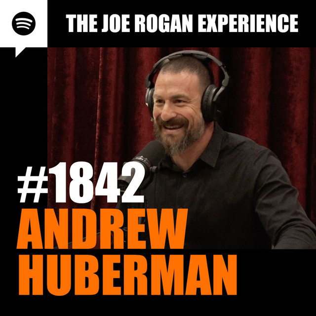 #1842 - Andrew Huberman – The Joe Rogan Experience – Podcast – Podtail