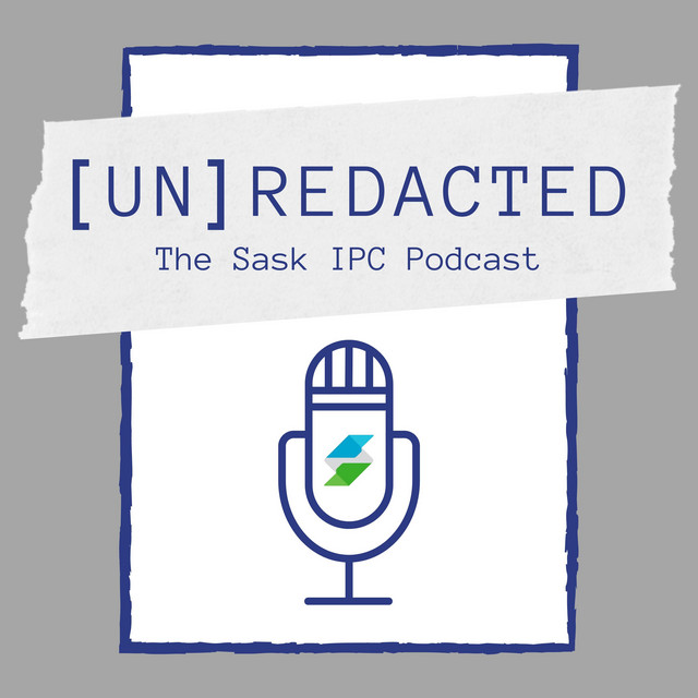 [Un]redacted - The Sask IPC Podcast | Podcast on Spotify
