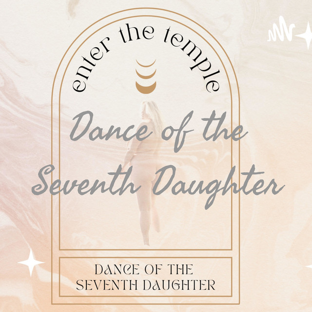 Dance of the Seventh Daughter | Podcast on Spotify