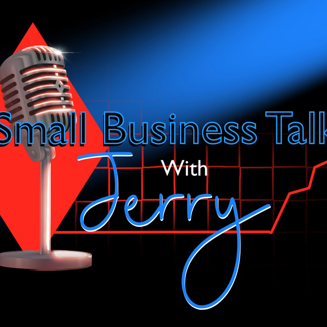 Small Business Talk with Jerry | Podcast on Spotify