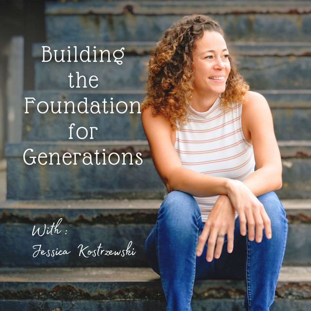 Building The Foundation For Generations | Podcast on Spotify