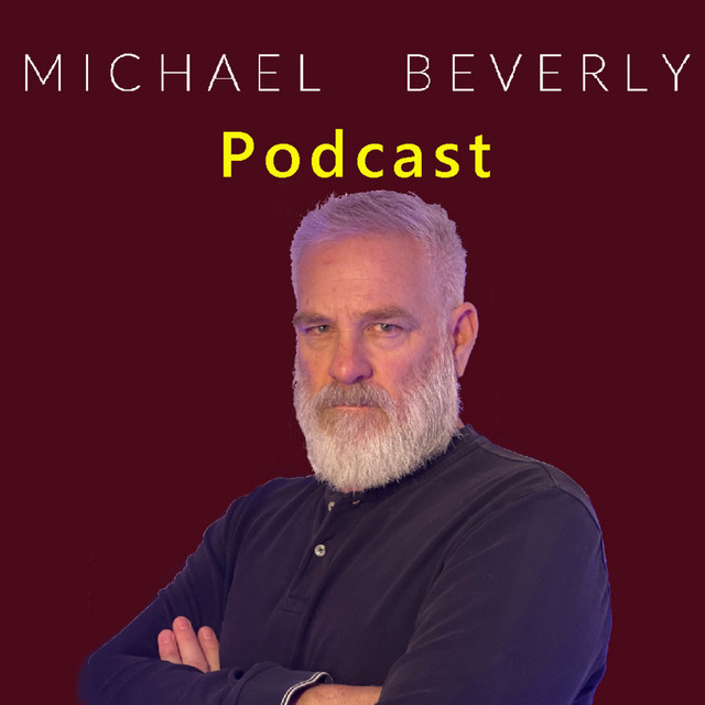 Michael Beverly Podcast | Podcast on Spotify