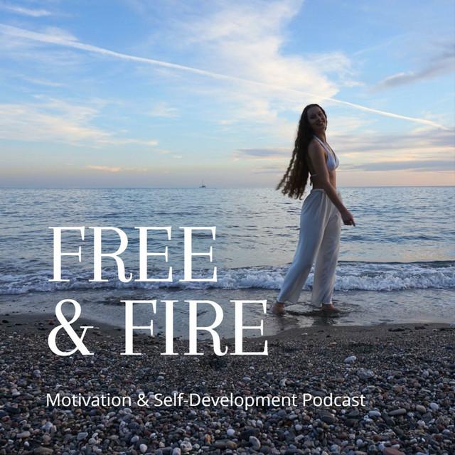 FREE & FIRE | Podcast on Spotify