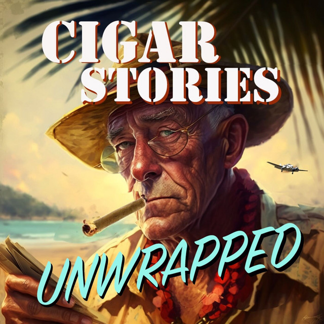 Cigar Stories Unwrapped | Podcast on Spotify